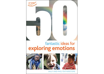50 Fantastic Ideas for Exploring Emotions - MTA Catalogue